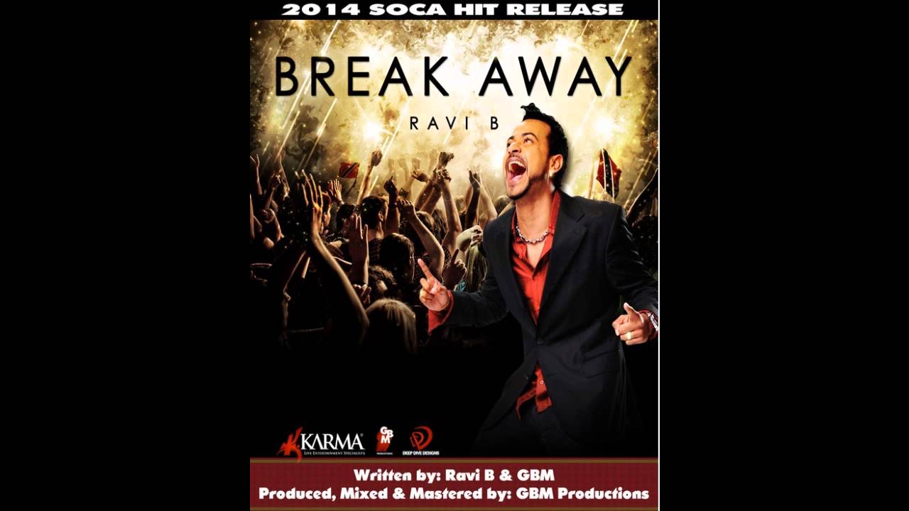 BREAK AWAY - RAVI B - YouTube
