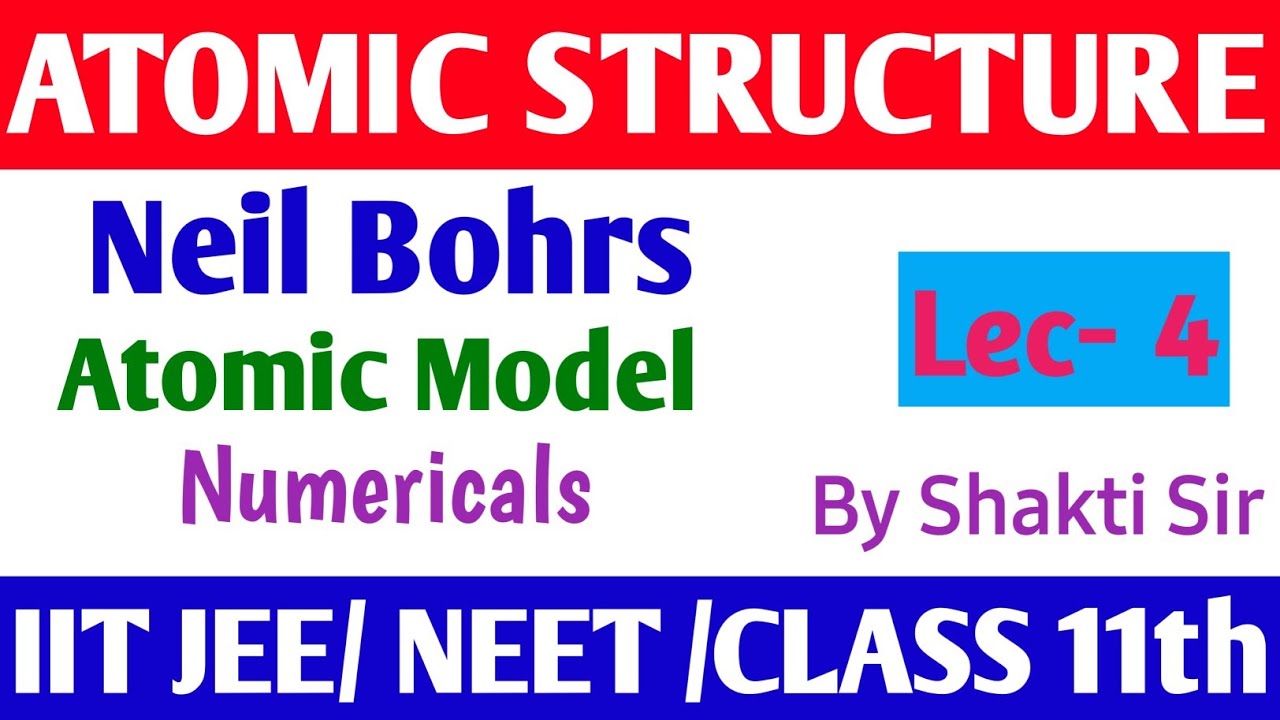 Atomic Structure | Neil Bohrs Atomic Model | Chemistry by Shakti Sir ...