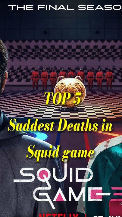 Top 5 saddest deaths in squids game 3 #shorts #squidgame - YouTube