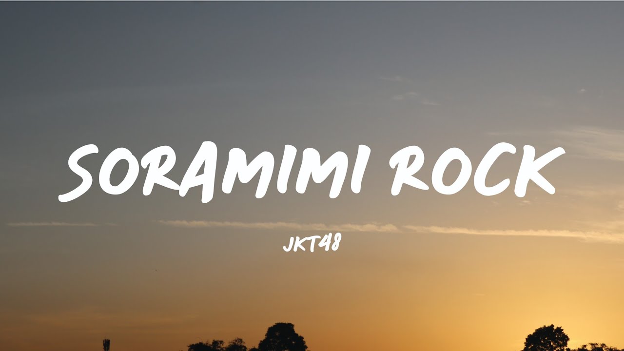 SORAMIMI ROCK (SALAH DENGAR ROCK) - JKT48 (Lirik Video) - YouTube
