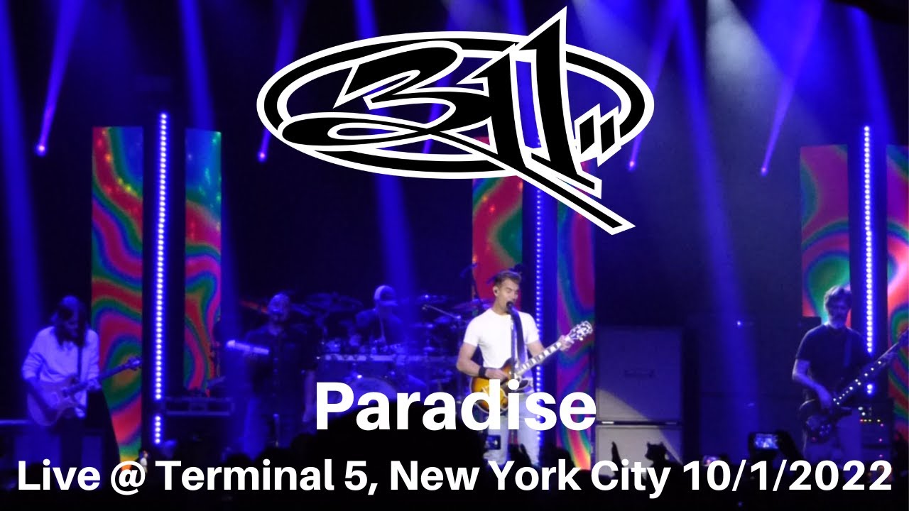 311 - Paradise LIVE @ Terminal 5 New York City NY 10/1/2022 - YouTube