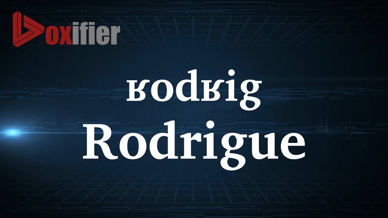 How to Pronunce Rodrigue in French - Voxifier.com - YouTube