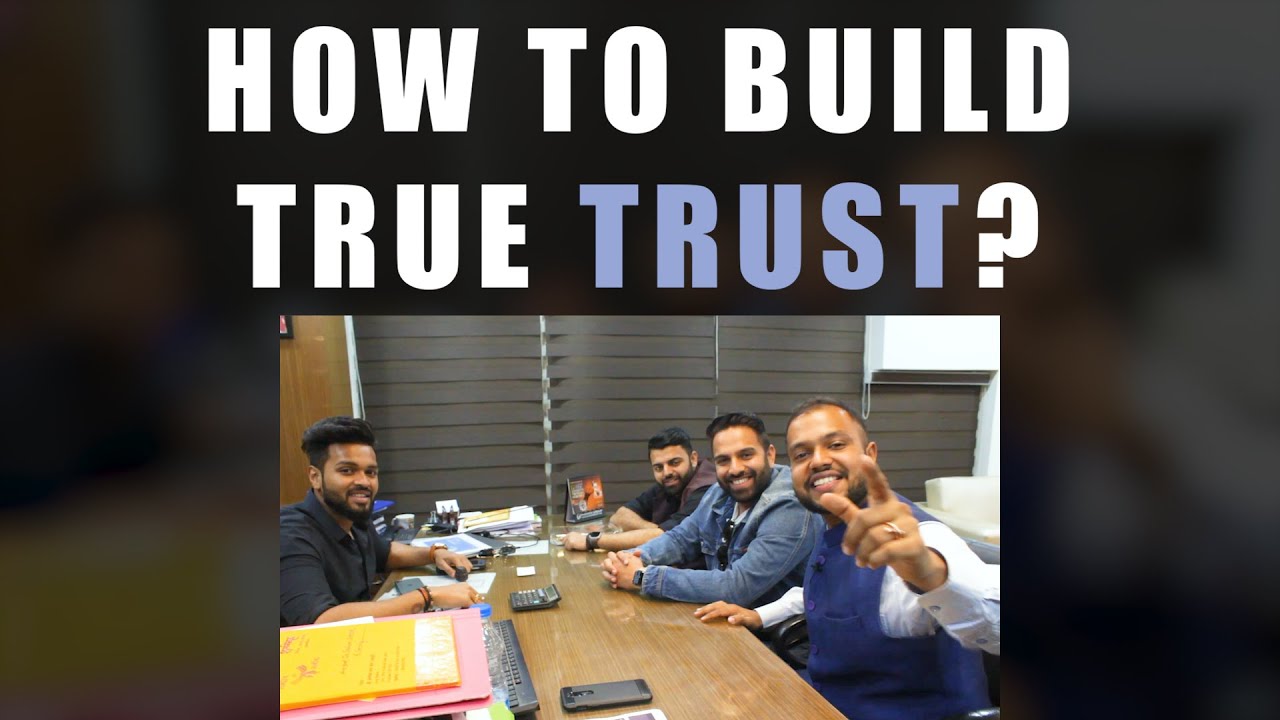 Tips For Building True TRUST - YouTube