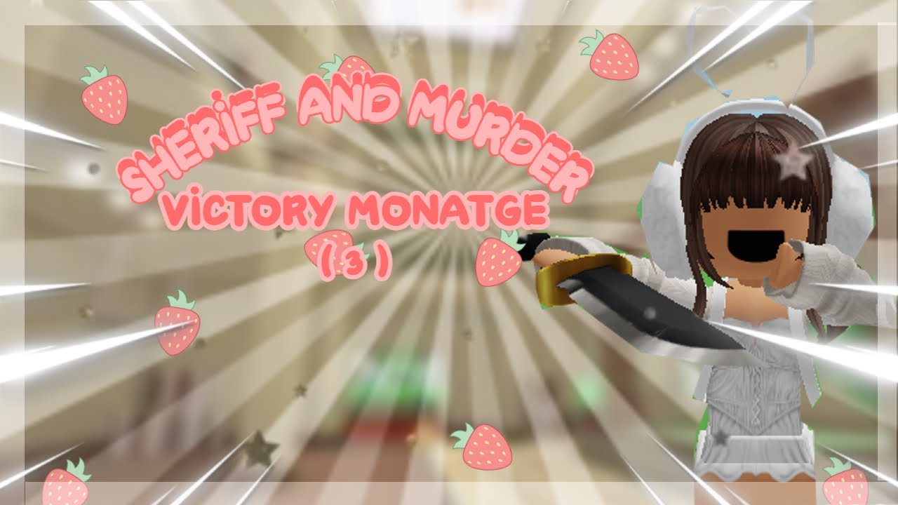 [MM2] ALL SHERIFF AND MURDER VICTORY MONTAGE (3) **ROBLOX** - YouTube