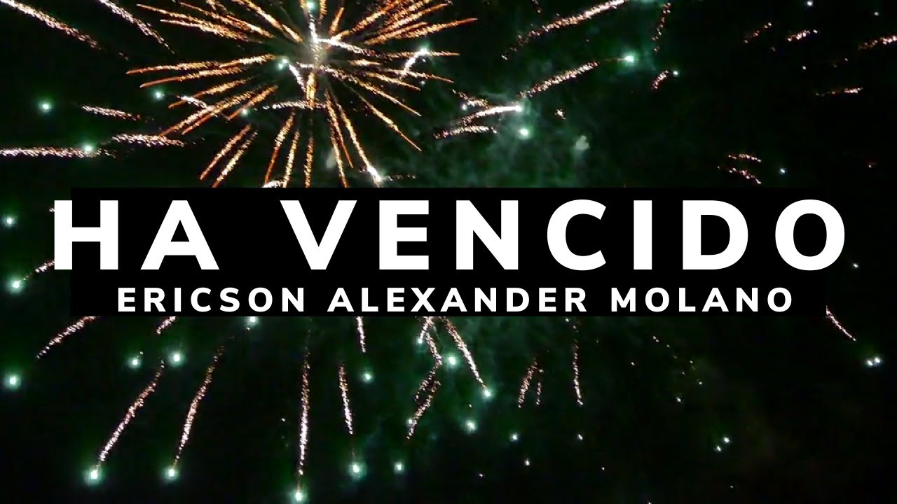 Ha Vencido/ LETRA - Ericson Alexander Molano Acordes - Chordify