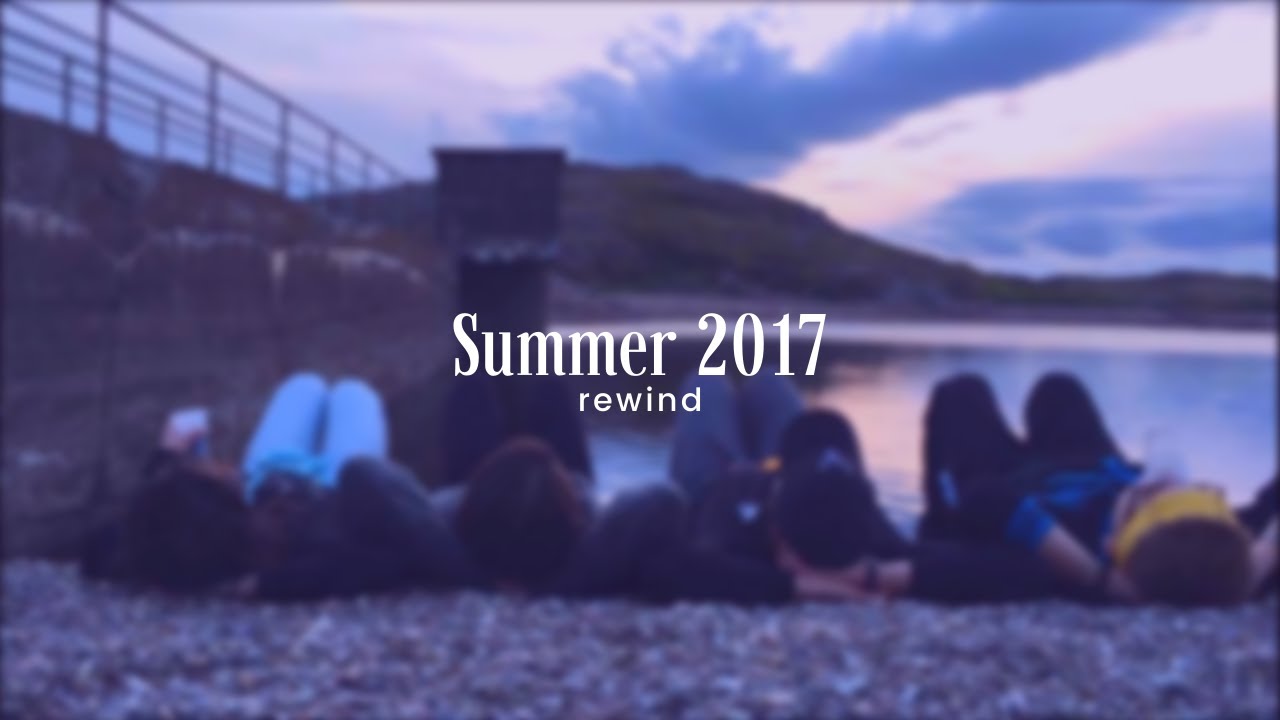 Summer Rewind 2k17 - YouTube