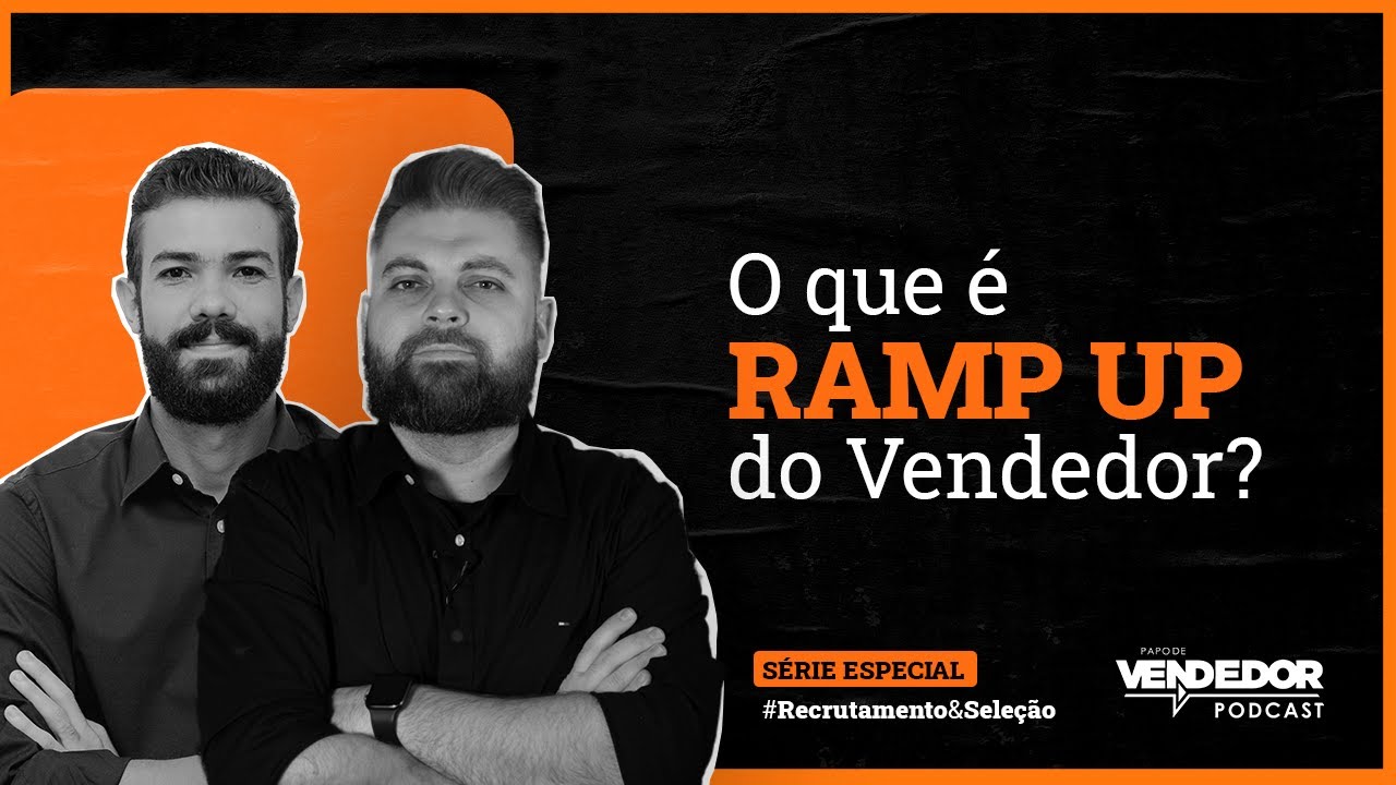 O que é RAMP UP do Vendedor? | Recrutamento & Seleção de Vendedores ...