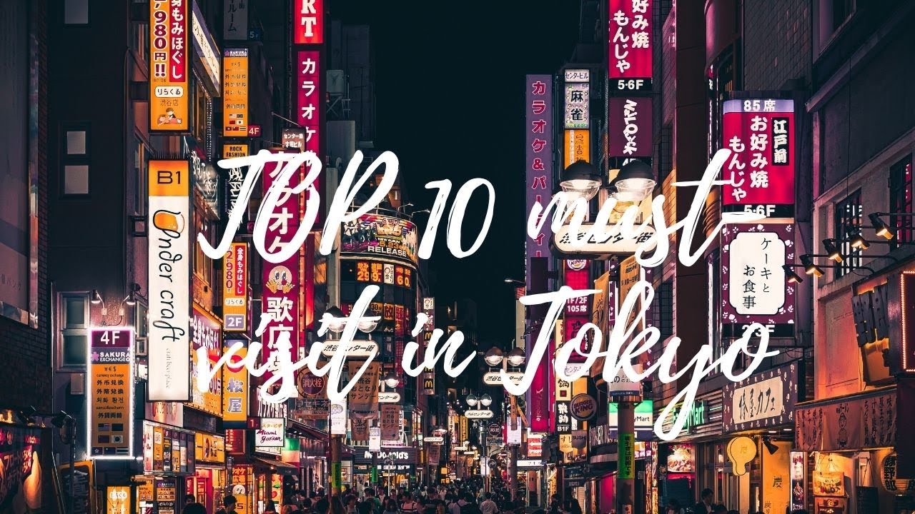 Tokyo TOP 10 places you must to visit - YouTube