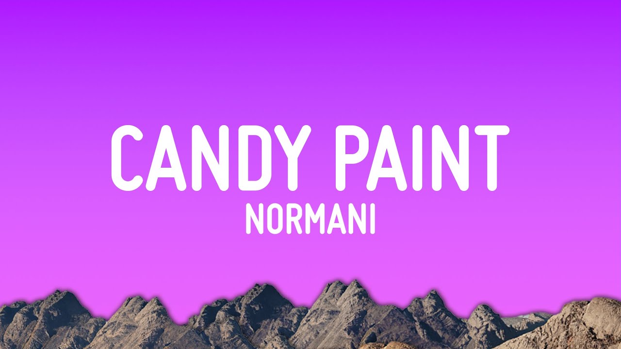 Normani - Candy Paint (Lyrics) - YouTube