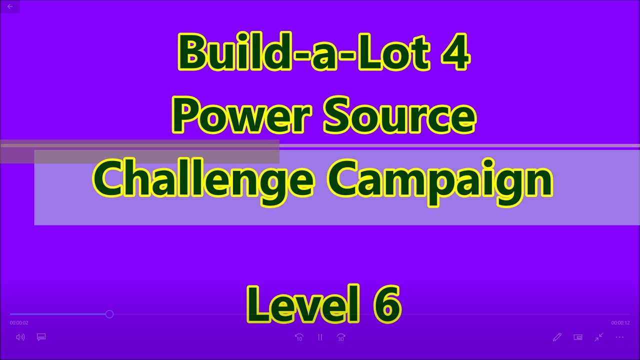 Build-a-Lot 4 - Power Source Challenge Campaign Level 6 - YouTube