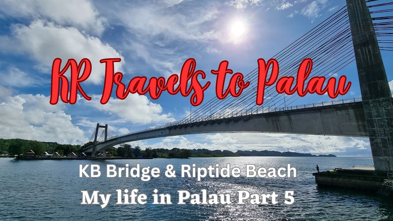KB Bridge & Riptide Beach l My Life in Palau Part 5 #pristineparadisepalau - YouTube
