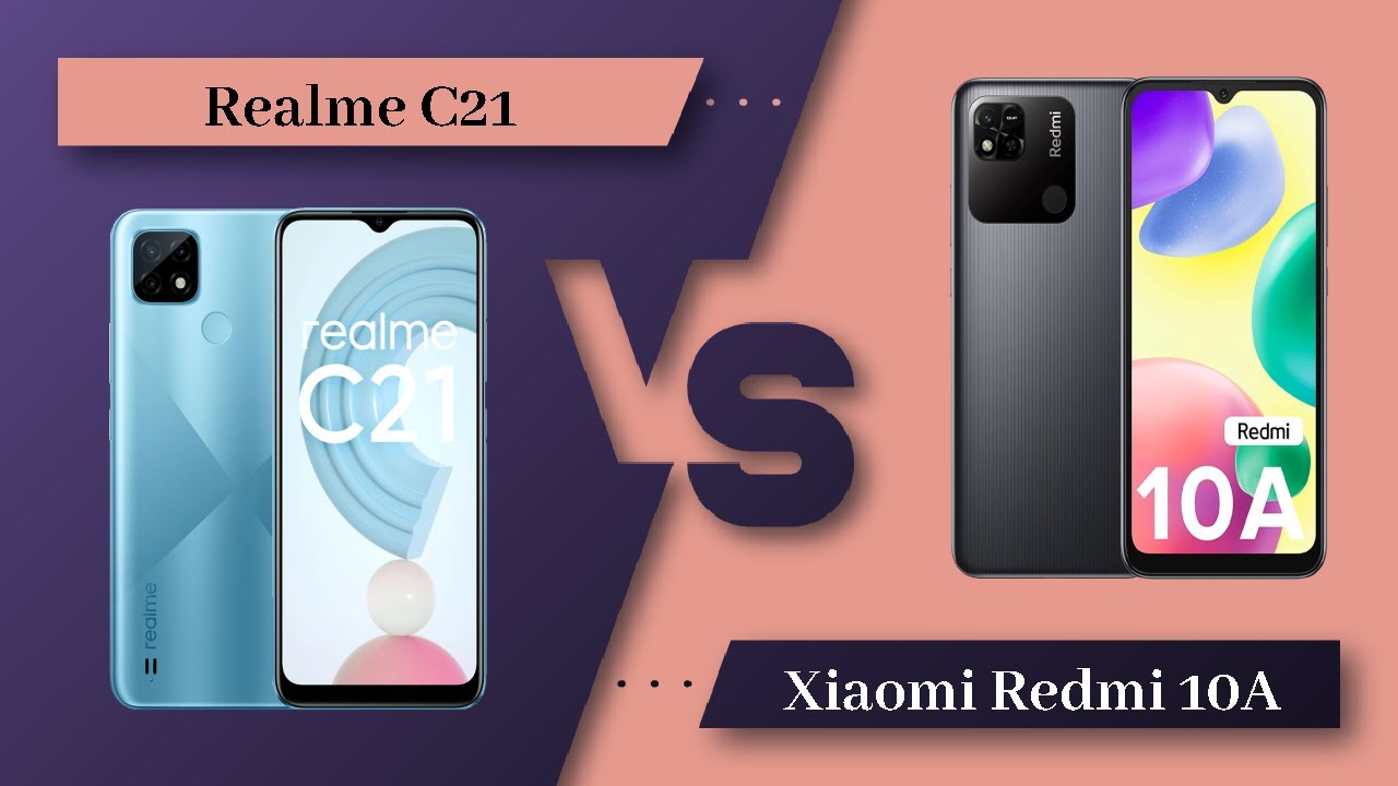 Realme C21 Vs Xiaomi Redmi 10A - Full Comparison [Full Specifications ...
