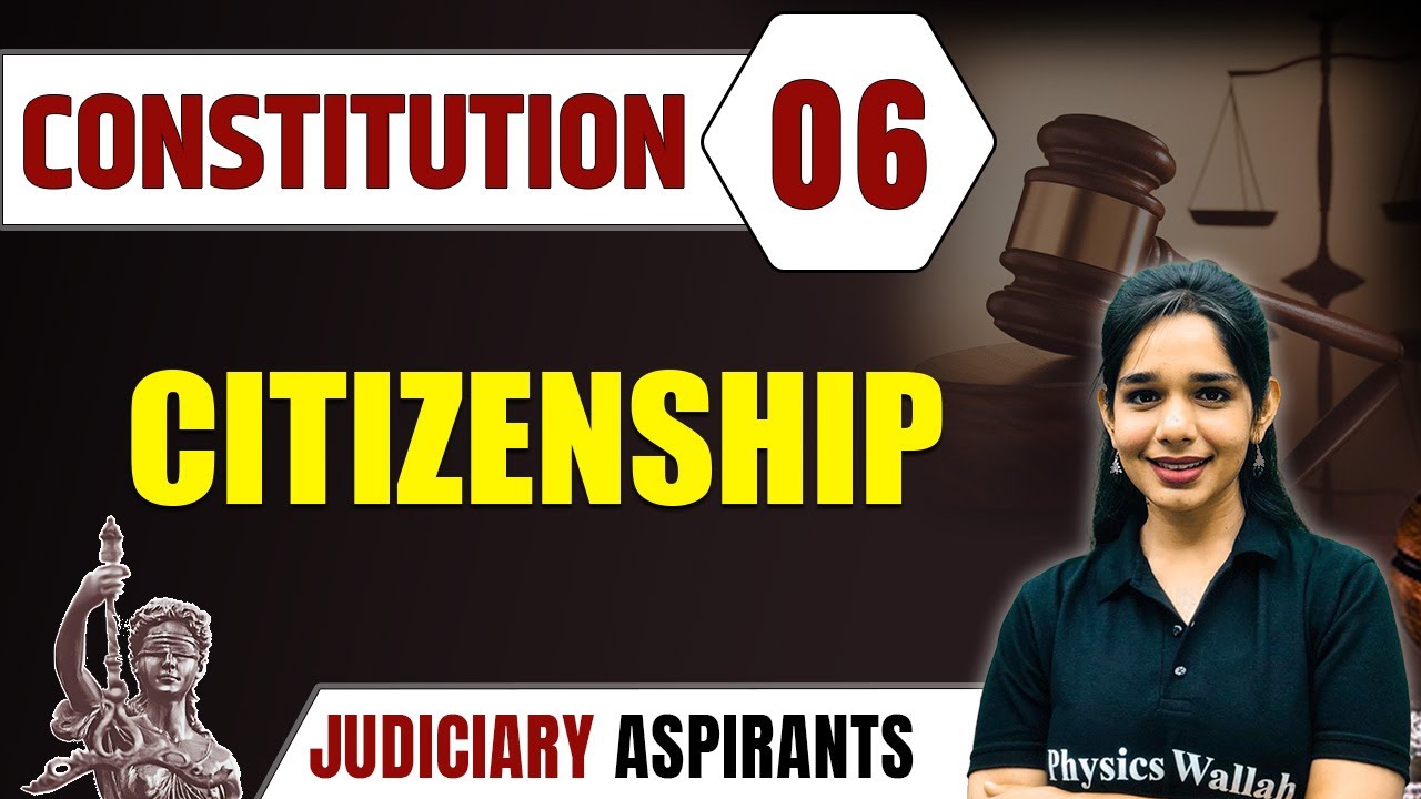 Constitution 06 | CITIZENSHIP | CLAT, LLB & Judiciary Aspirants - YouTube