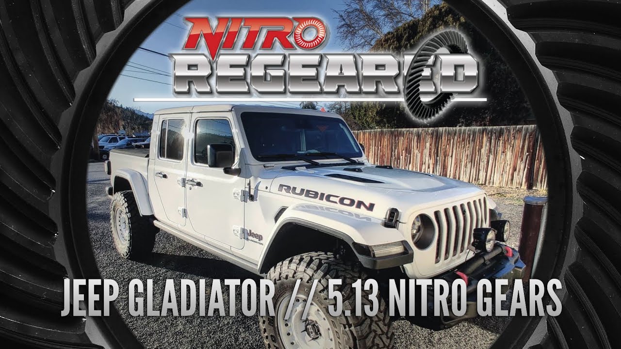 Nitro Regeared: Ep 11 // Jeep Gladiator + 5.13 Nitro Gear Package - YouTube