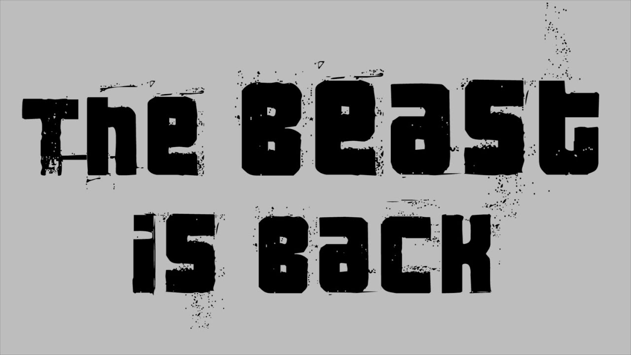 The Beast is Back - YouTube