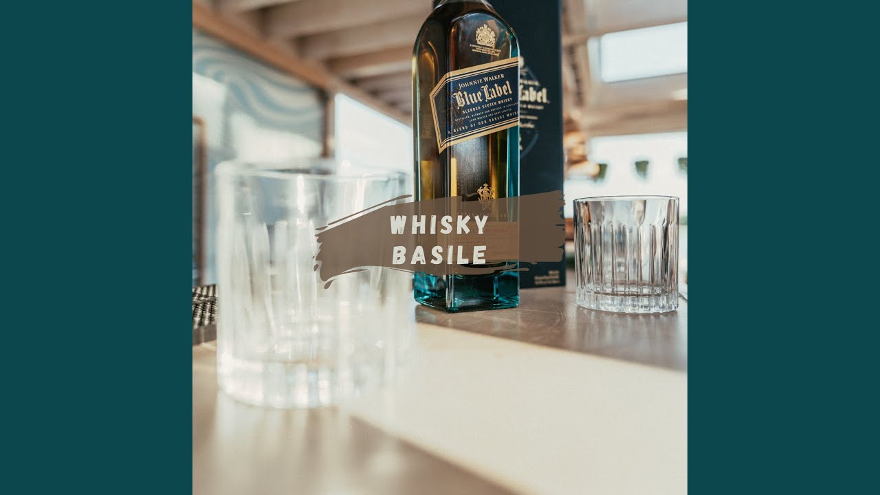 WHISKY BASILE - YouTube