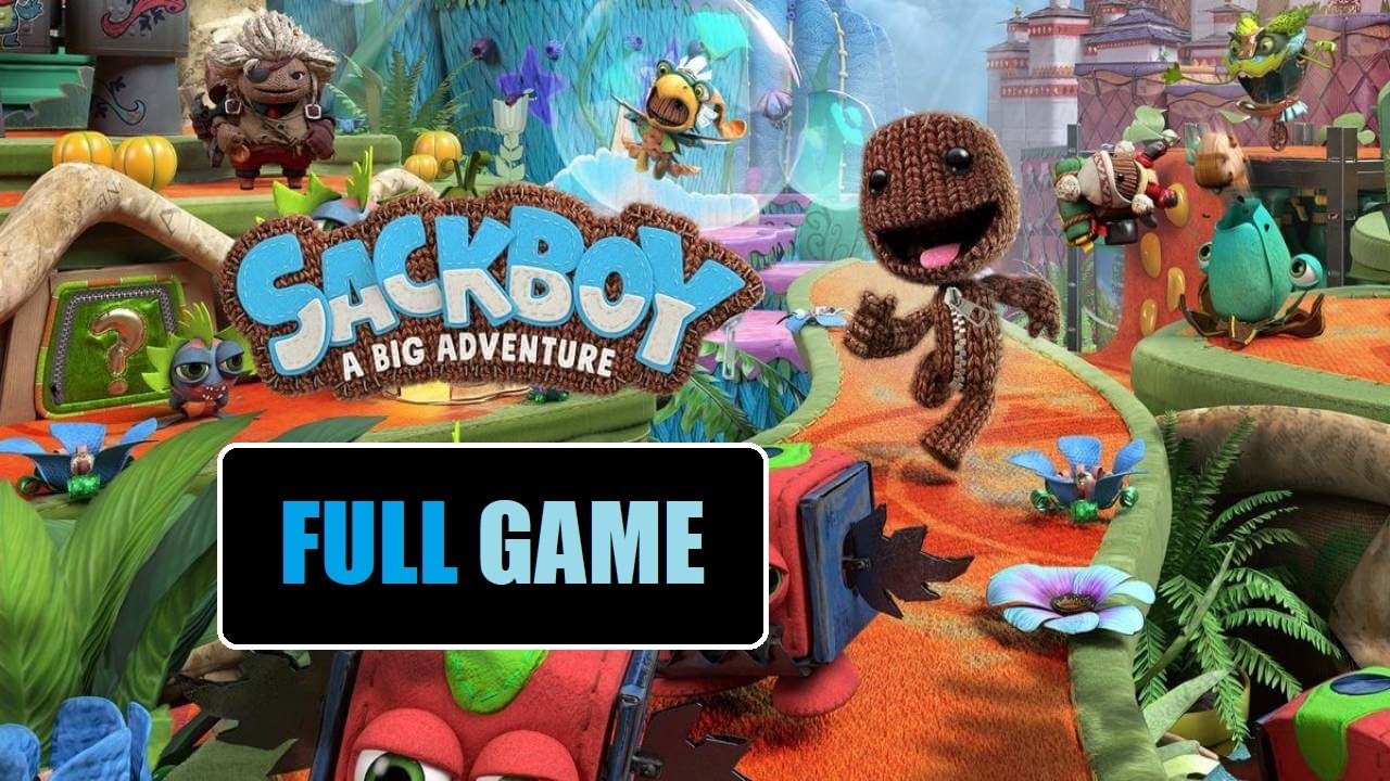 Sackboy: A Big Adventure [Full Game | No Commentary] PS4 - YouTube