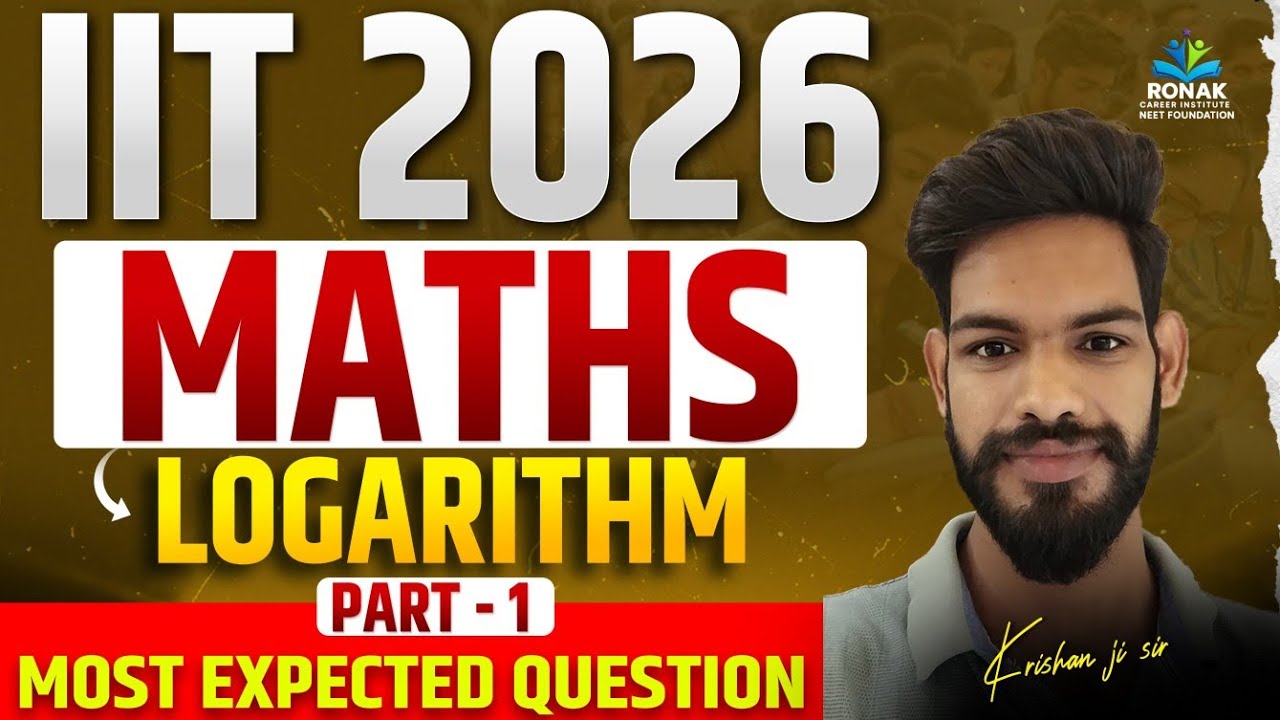 Logarithm | Maths Class 12 | IIT JEE Mains & Advanced | Ronak Career ...