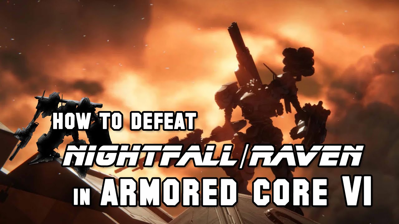 How to Defeat Nightfall/Raven in Armored Core 6 (Easy Kill) - YouTube