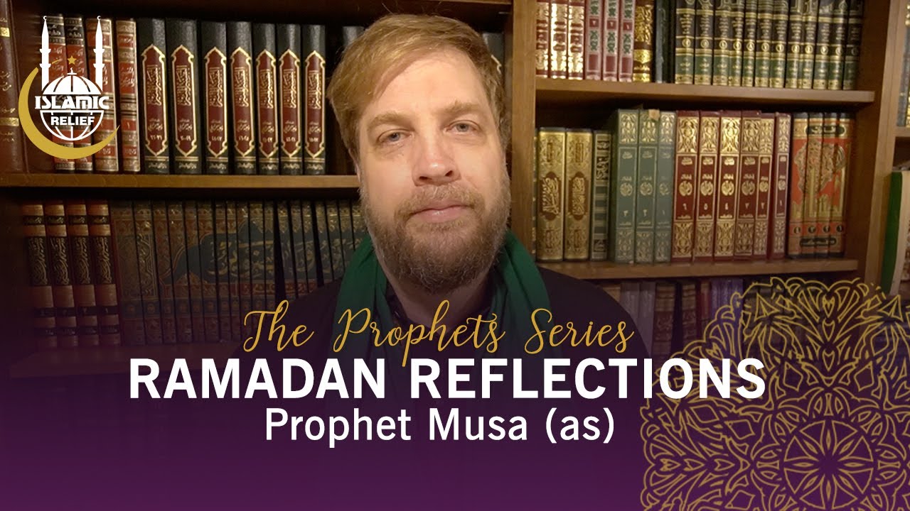 Prophet Musa 2 - Ramadan Reflections 2020 - Islamic Relief USA - YouTube