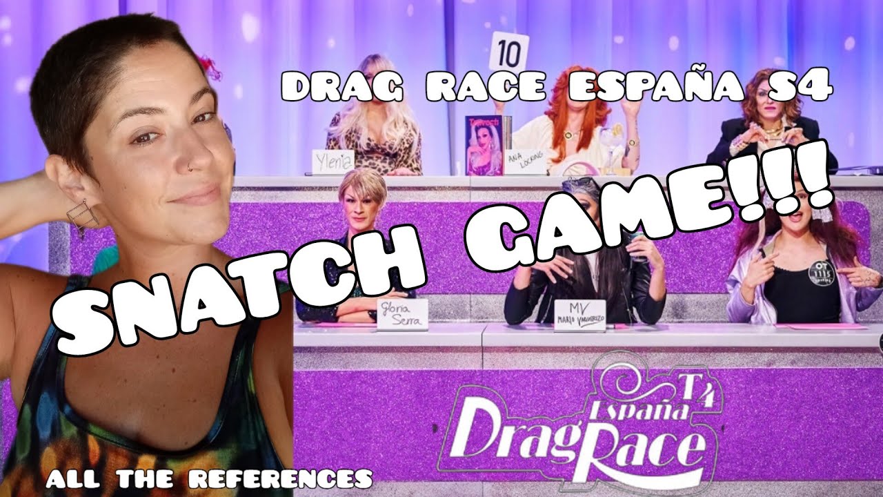 DRAG RACE ESPAÑA S4E5 The Snatch Game!!! REFERENCES!! - YouTube