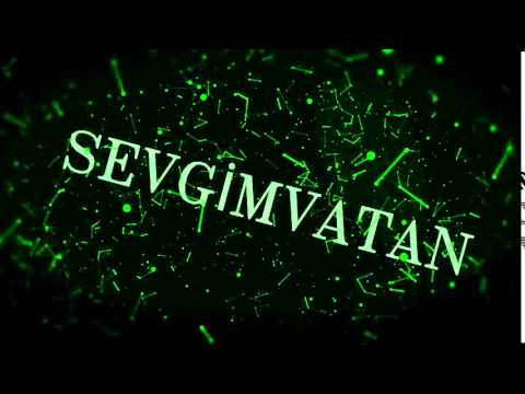 SEVGIMVATAN İNTRO  VOL1 :)