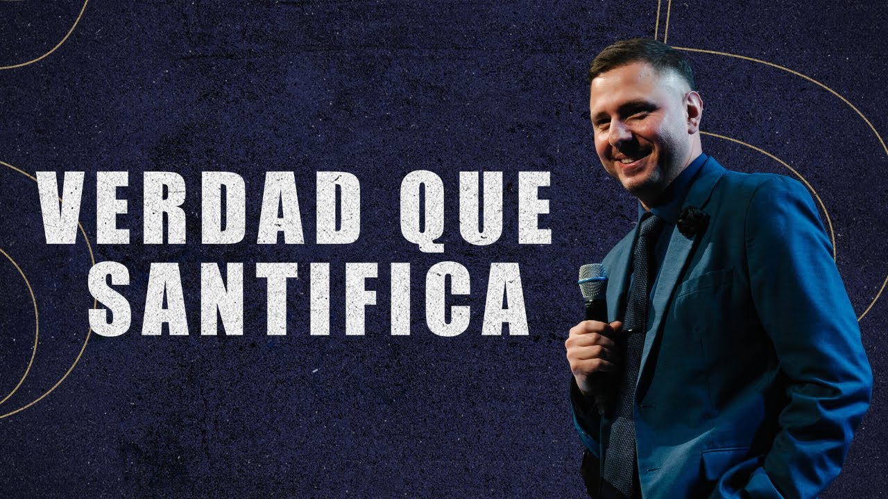 Verdad que santifica | Pastor Lester Estrada - YouTube