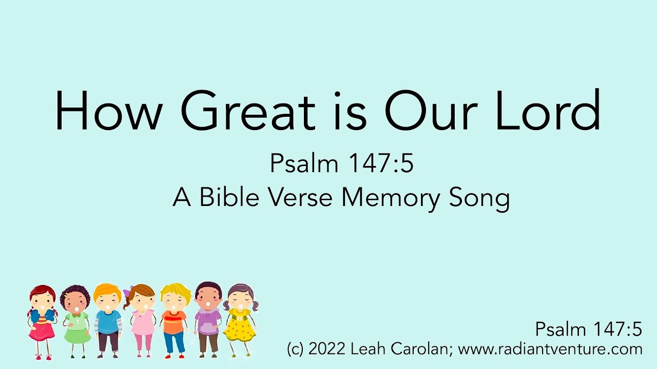 How Great Is Our Lord Psalm 147 5 Memorize Scripture Easily With
