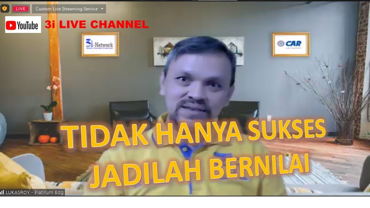 Tidak Hanya Sukses, Tapi Jadilah Bernilai || Lukas Roy hermawan ...