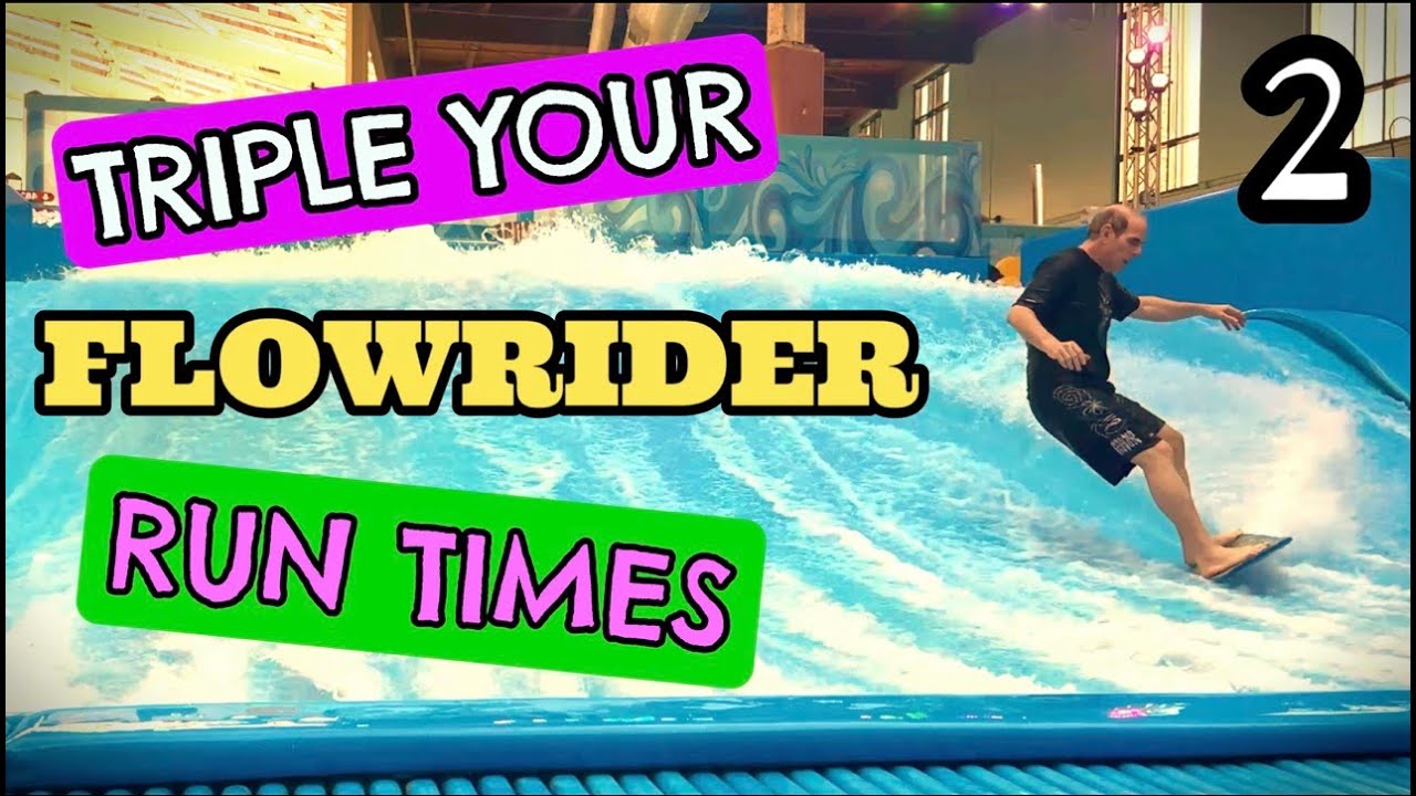 How To Triple Your Flowrider Run Times - Part 2 - Sitting Board Saves 2 ...