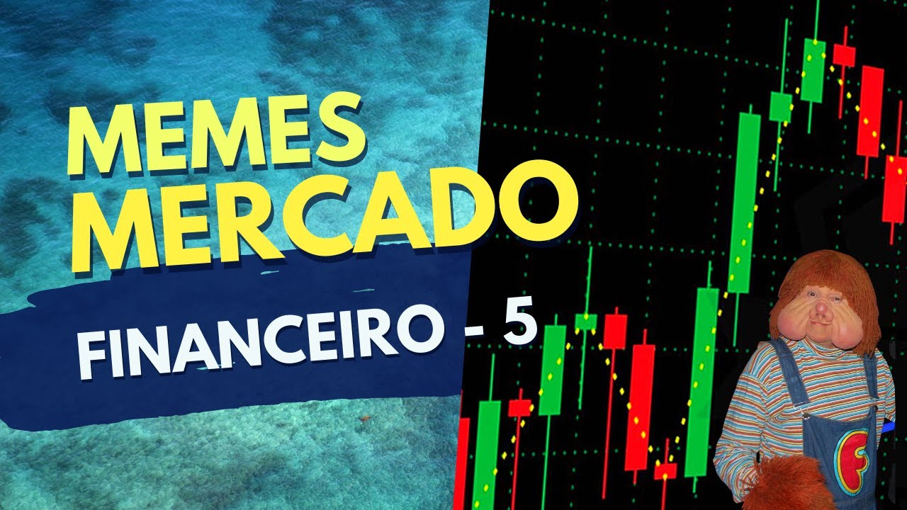 Memes do Mercado Financeiro (Parte 5) - YouTube