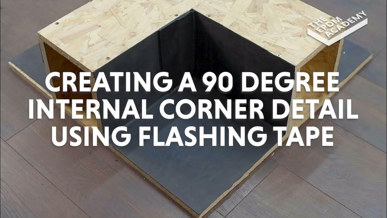 HOW TO CREATE A 90 DEGREE INTERNAL EPDM CORNER DETAIL USING FLASHING ...
