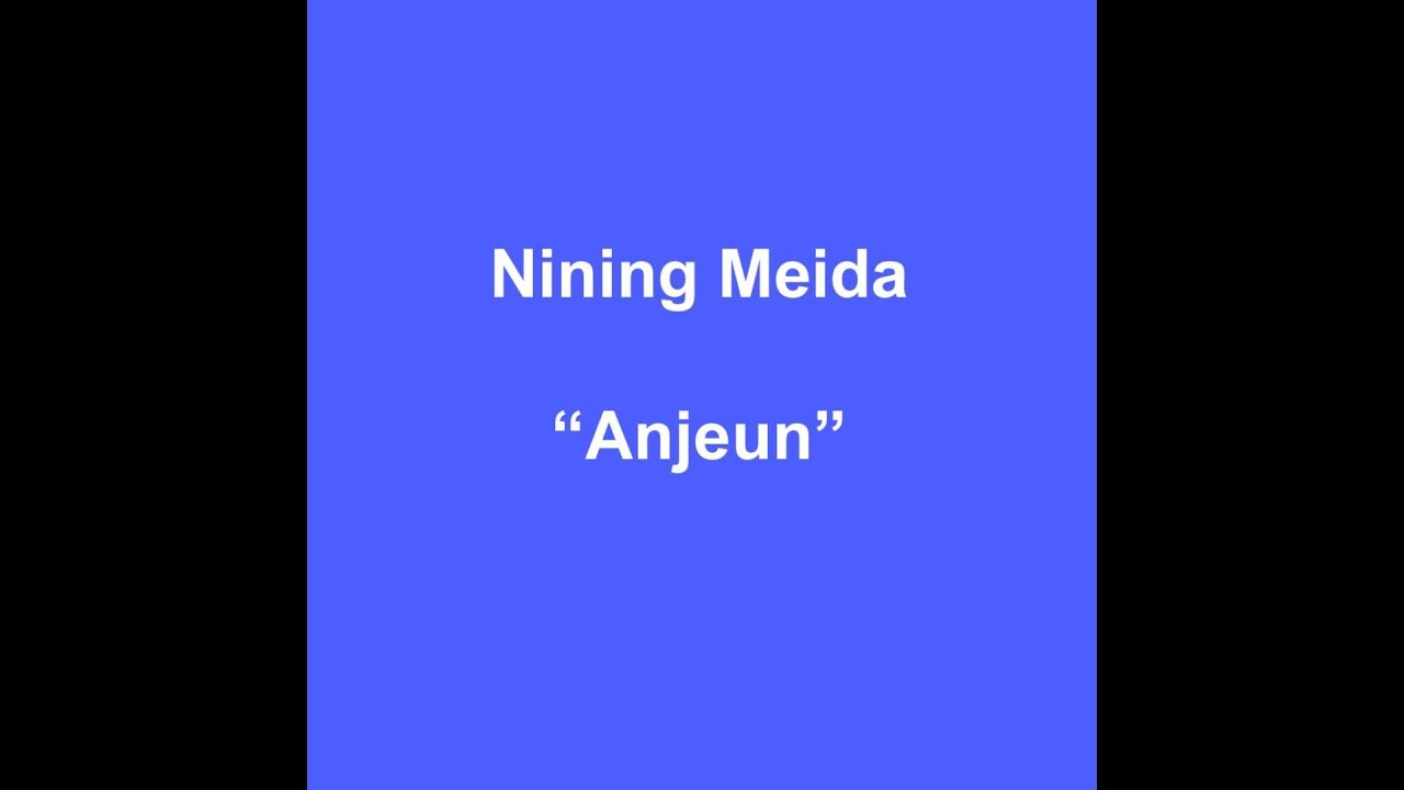Nining Meida - Anjeun (Lyric lagu Anjeun) - YouTube