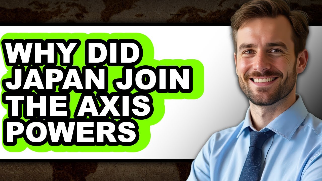 Why Did Japan Join the Axis Powers - Explained - YouTube