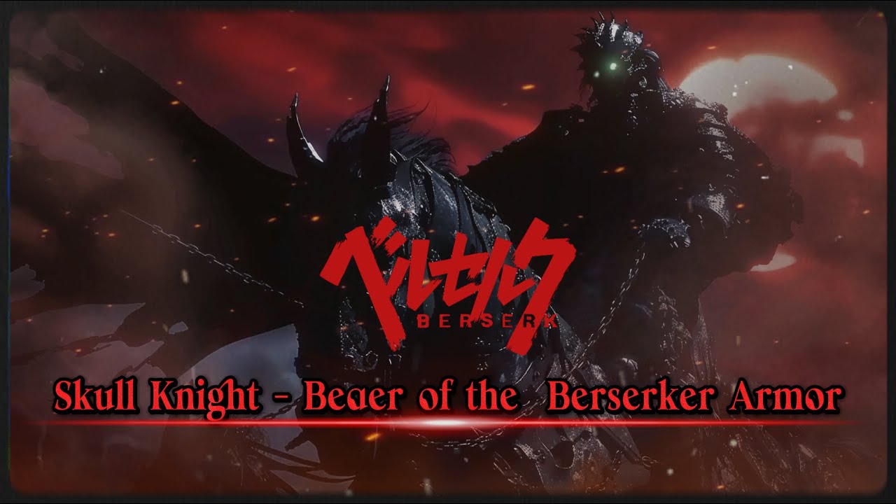 Skull Knight - Bearer of the Berserker Armor | Berserk Melodic Death ...
