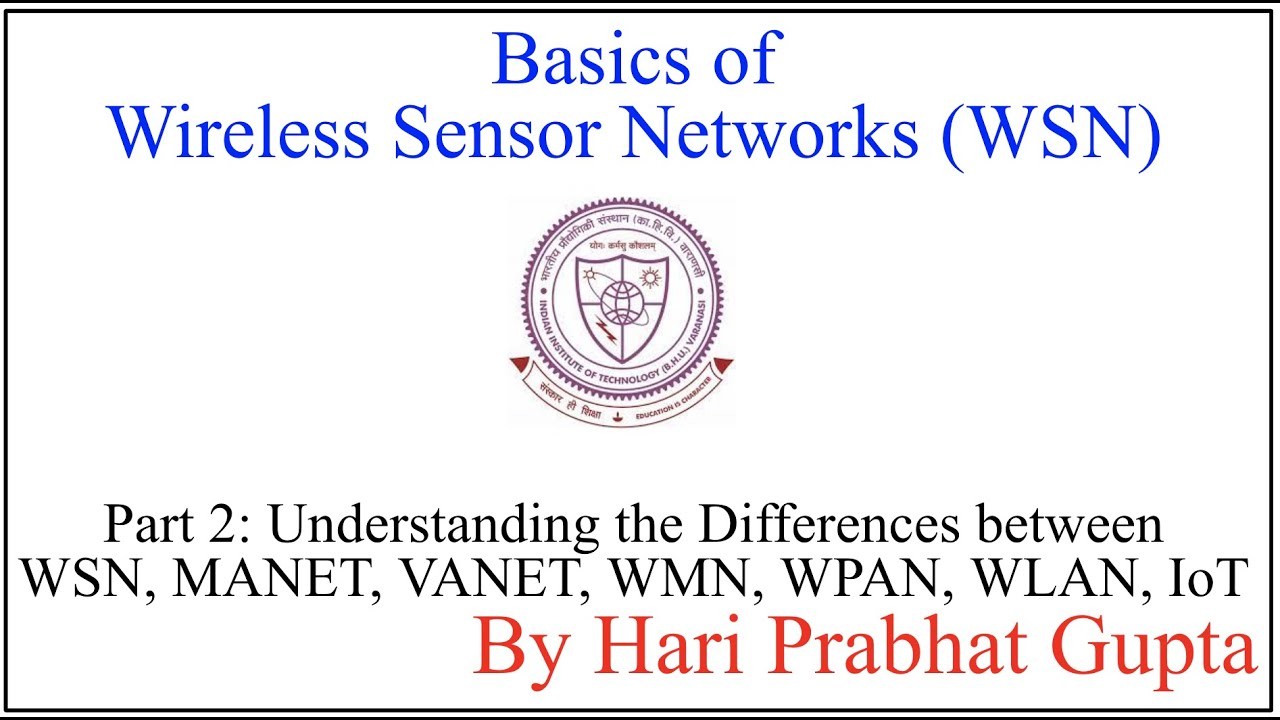 Basics of WSN-Part 2: Understanding the Differences between WSN, MANET ...