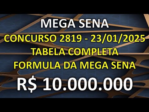 MEGA SENA Concurso 2819 R$ 10 Milhões - Tabela Completa e Formula da Mega Sena - YouTube