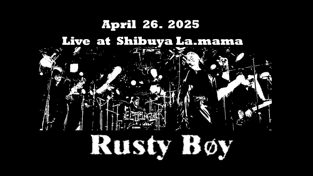 2025/4/26 Rusty-B∅Y 3rd Live @渋谷Lamama - YouTube