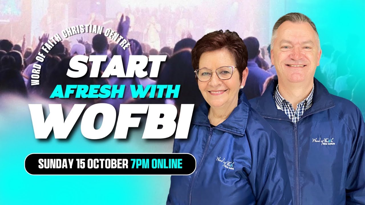 Start Afresh with WOFBI | Word of Faith Bible Institute | Word of Faith ...