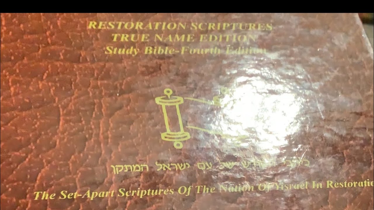 Bible Review- Restoration Scriptures-TRUE NAME EDITION - YouTube