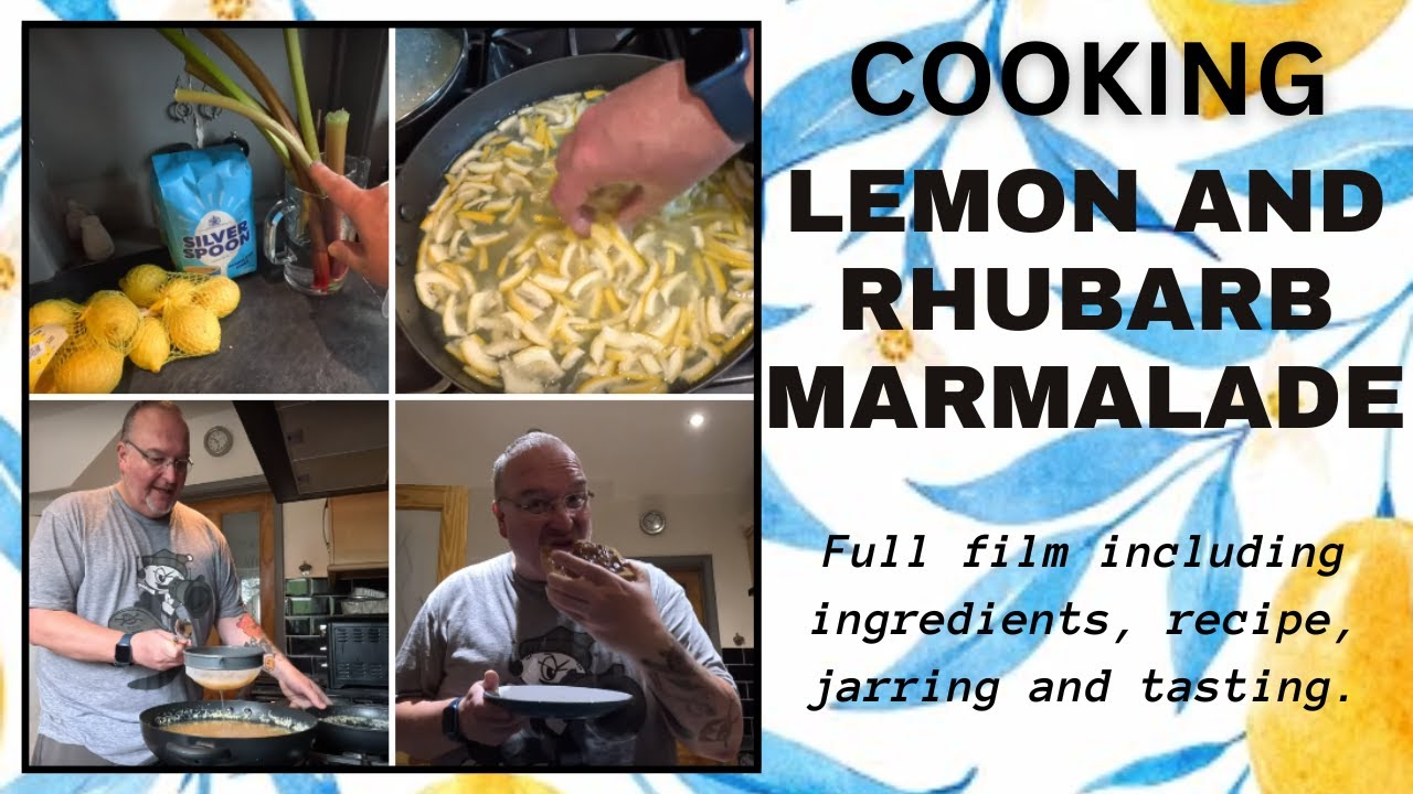 Making Lemon and Rhubarb Marmalade (full film including ingredients ...