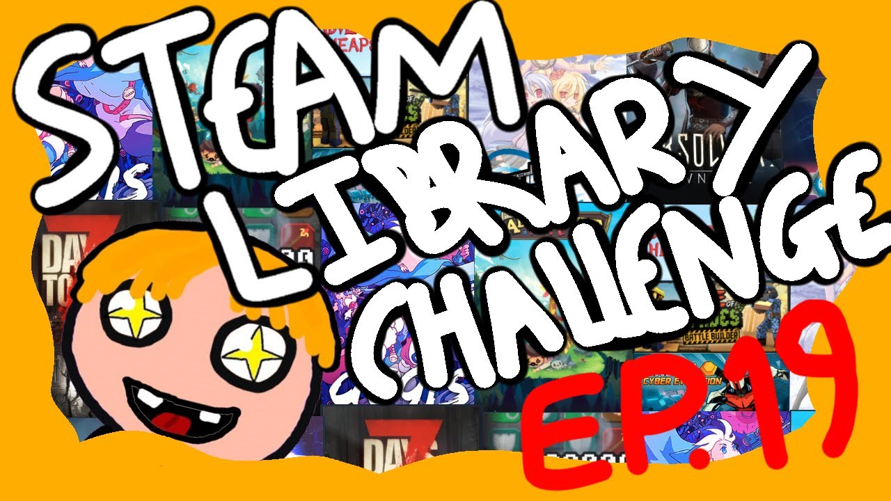 Hardcore Steam Library Challenge - Ep. 19 - YouTube