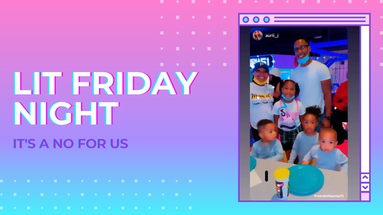 WE HAD A FUN FRIDAY NIGHT IT S A NO FOR US YouTube we-had-a-fun-friday-night-it-s-a-no-for-us-youtube