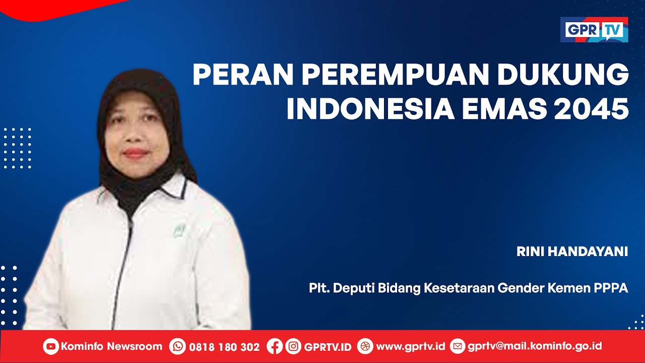 Dialog: Peran Perempuan Dukung Indonesia Emas 2045 - YouTube