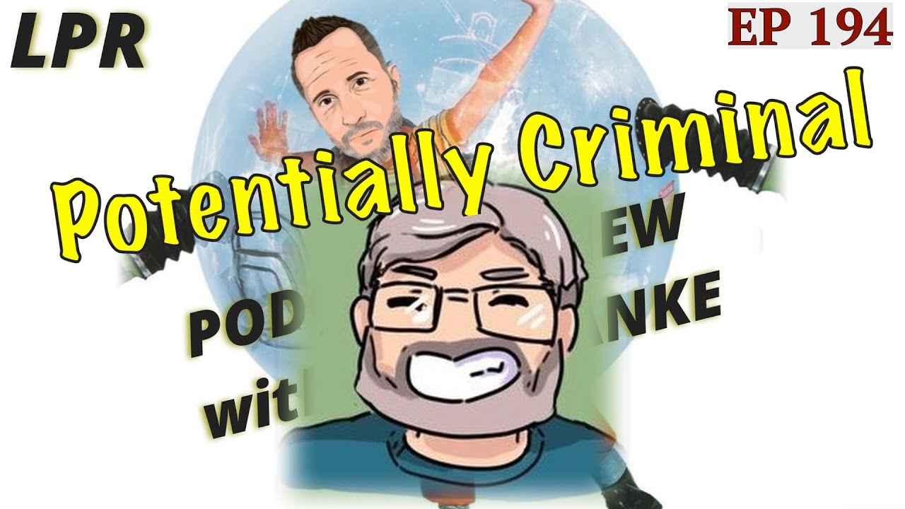 Potentially Criminal (EP 194) - YouTube