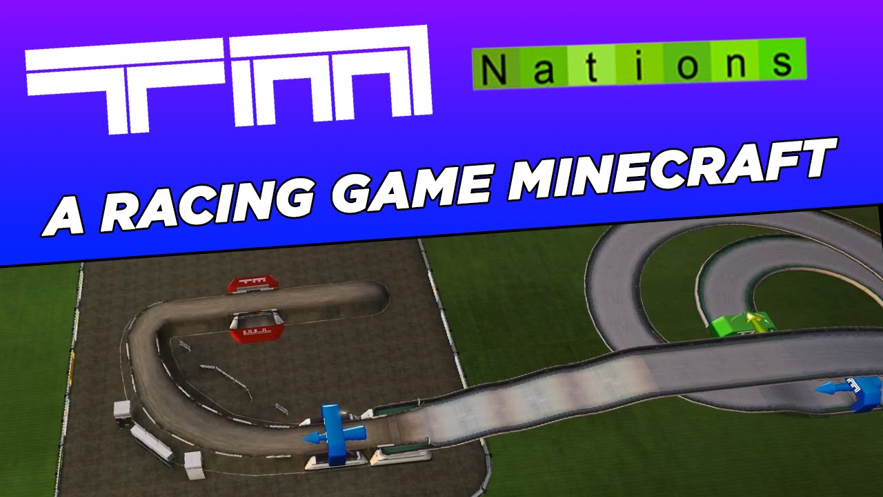 TrackMania Nations - The Racing Games Minecraft (60FPS) - YouTube