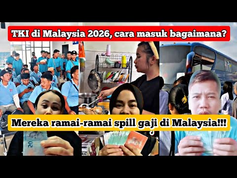 BEGIINILAH GAJI TKI DI MALAYSIA MULA TAHUN 2026, RAMAI-RAMAI TKI SPILL GAJI MEREKA