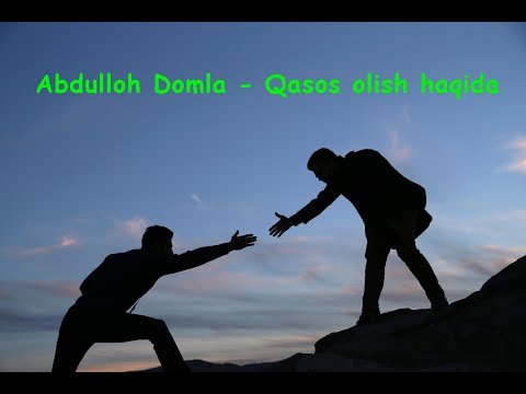 Abdulloh domla - Qasos haqida