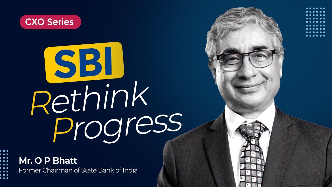 Mr O P Bhatt, Former Chairman of State Bank of India interviewed by ...