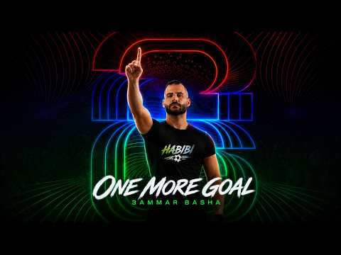 Fifa World Cup 2026 Anthem ⚽️ | One More Goal (Habibi) - 3ammar Basha